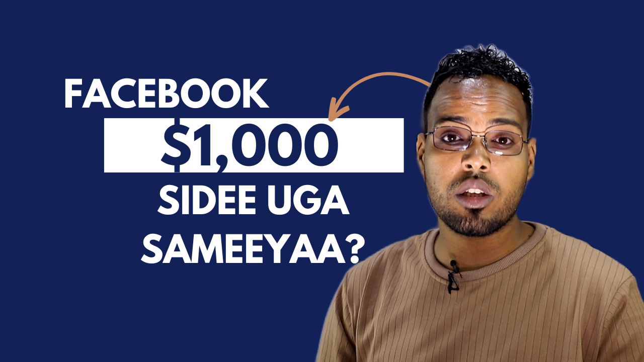 Sidee Facebook uga samayn kartaa $1,000 bil kasta? - Eng. Abdishakur